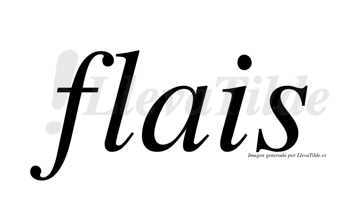 ¿Lleva tilde flais? | LlevaTilde.es