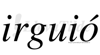 ¿Lleva tilde irguió? | LlevaTilde.es