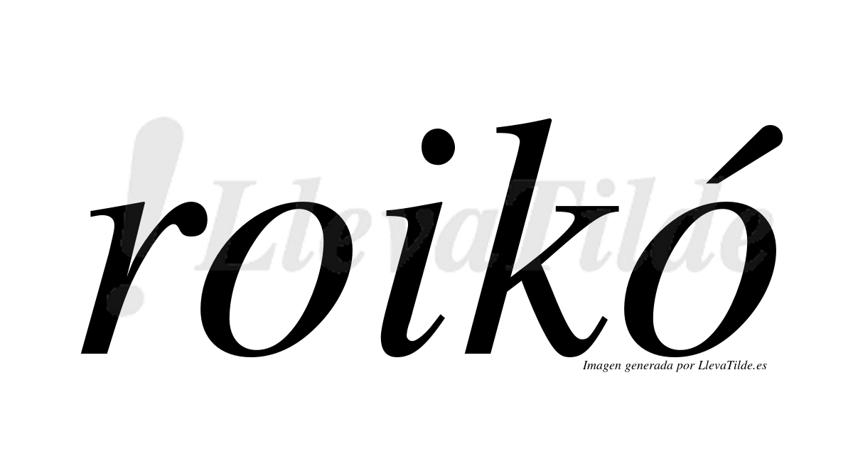 ¿Lleva tilde roikó? | LlevaTilde.es