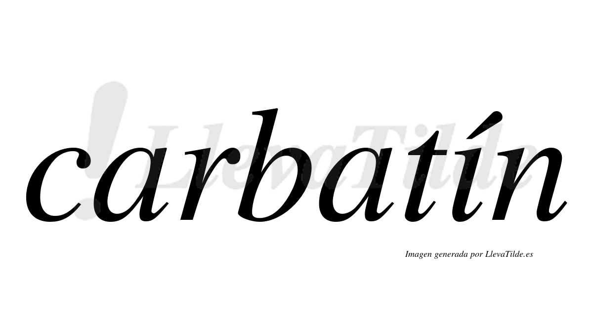 ¿Lleva tilde carbatín? | LlevaTilde.es