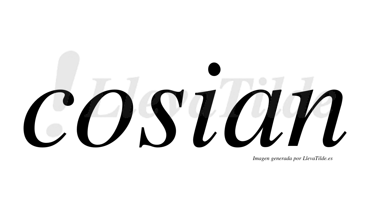 ¿Lleva tilde cosian? | LlevaTilde.es