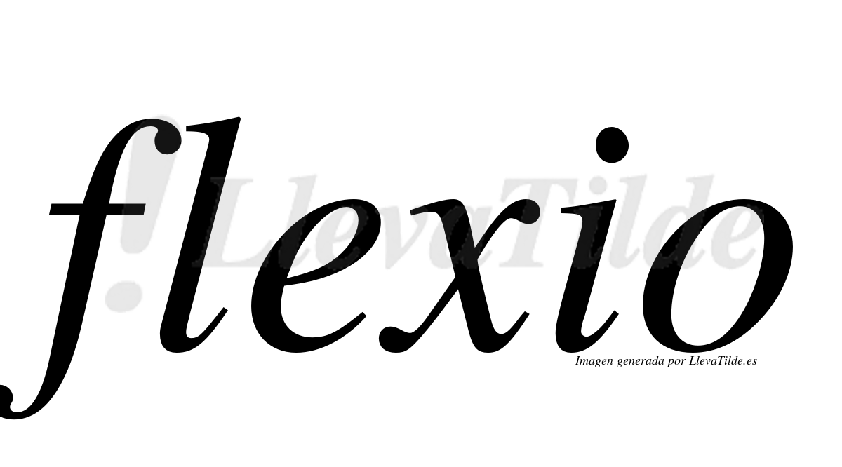 ¿Lleva tilde flexio? | LlevaTilde.es
