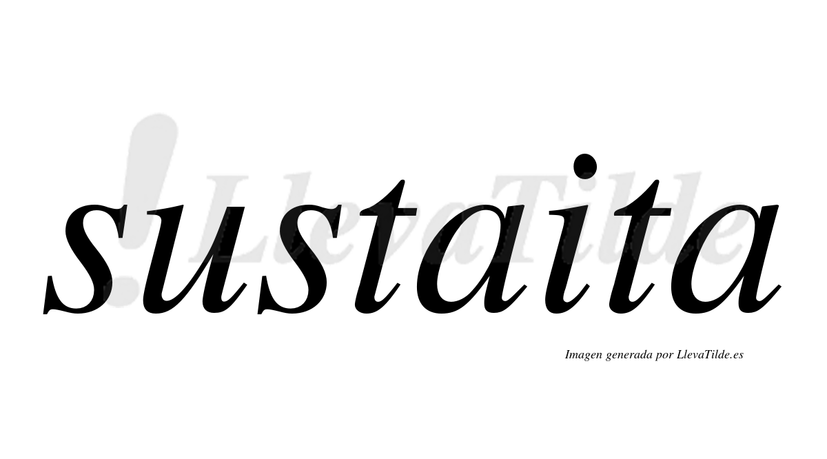 ¿Lleva tilde sustaita? | LlevaTilde.es