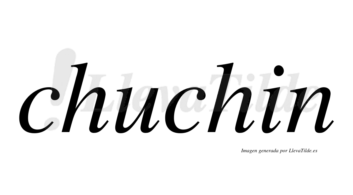 ¿Lleva tilde chuchin? | LlevaTilde.es