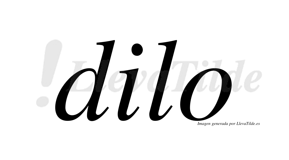 ¿Lleva tilde dilo? | LlevaTilde.es
