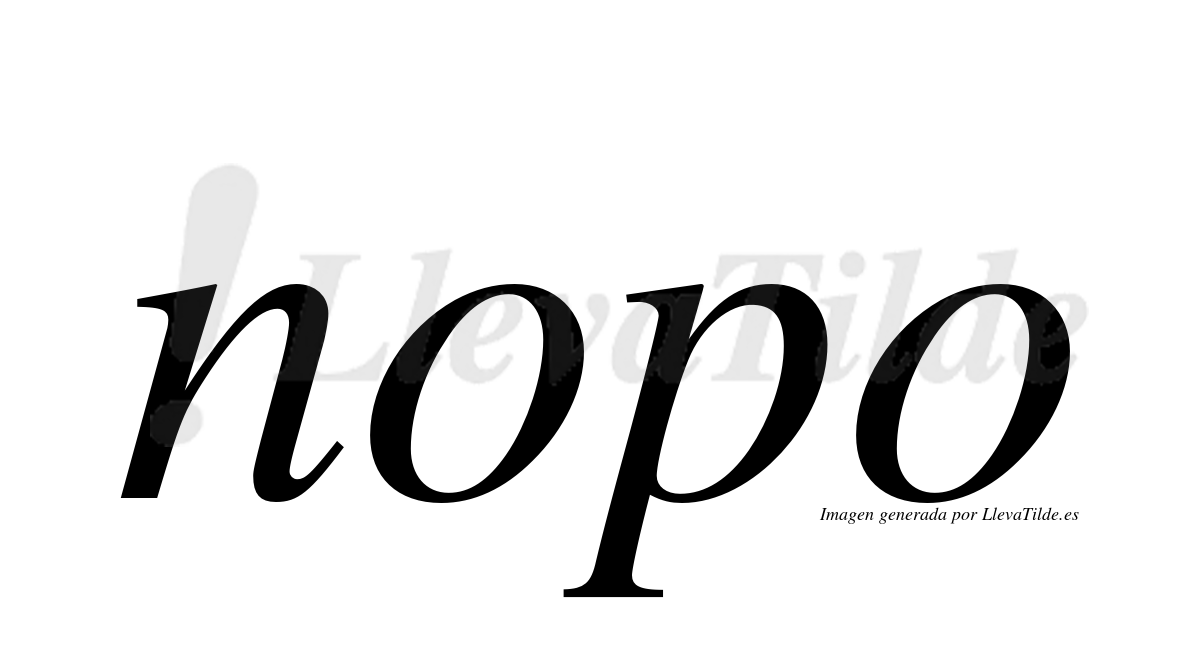 ¿Lleva tilde nopo? | LlevaTilde.es