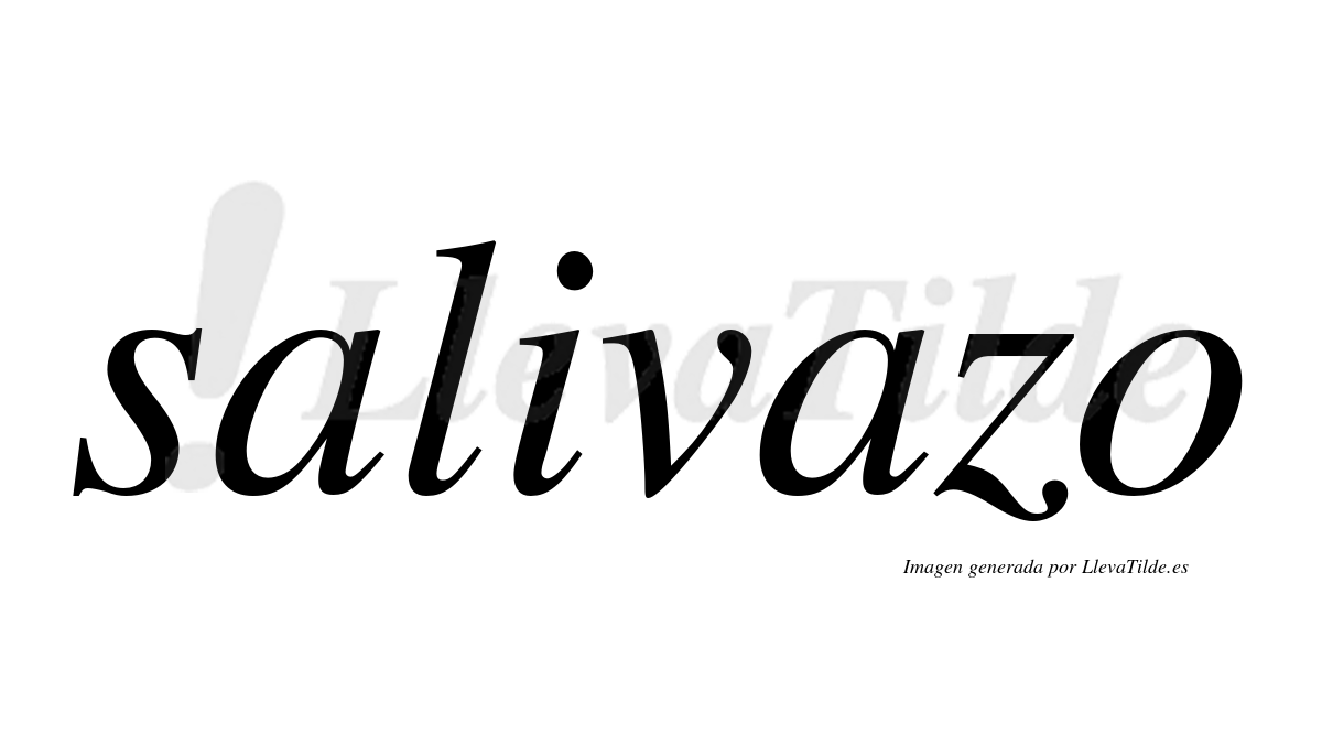 ¿Lleva tilde salivazo? | LlevaTilde.es