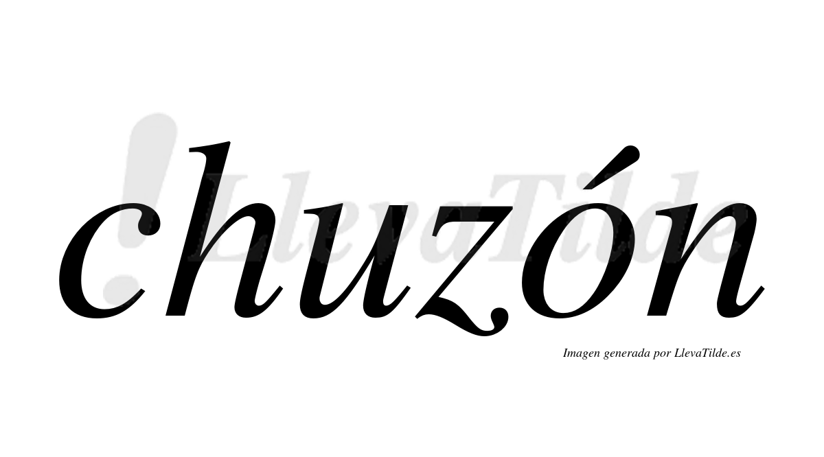 ¿Lleva tilde chuzón? | LlevaTilde.es