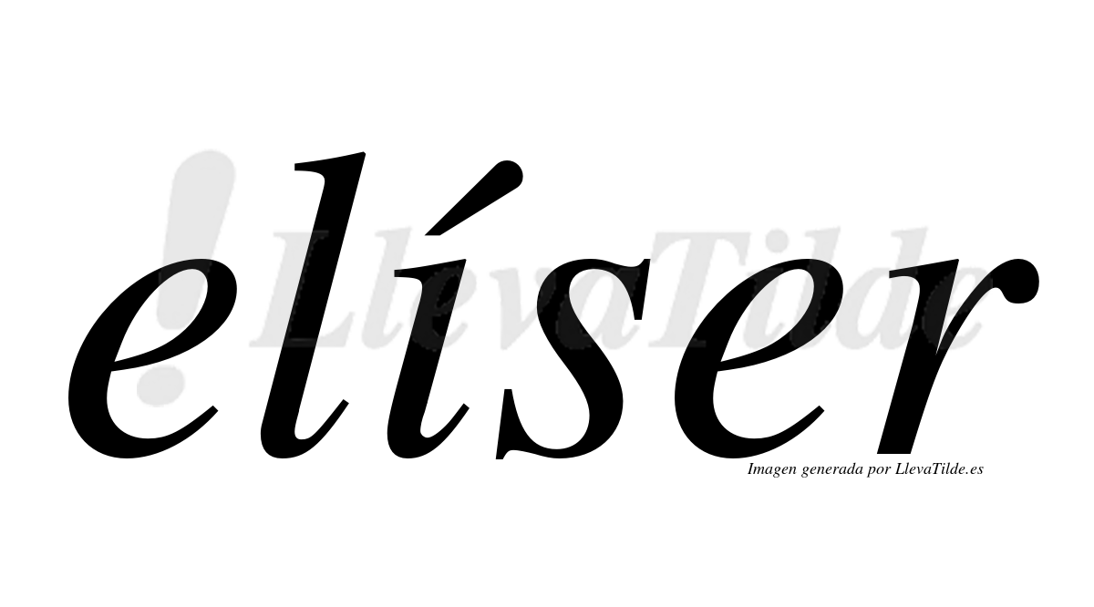 ¿Lleva tilde elíser? | LlevaTilde.es
