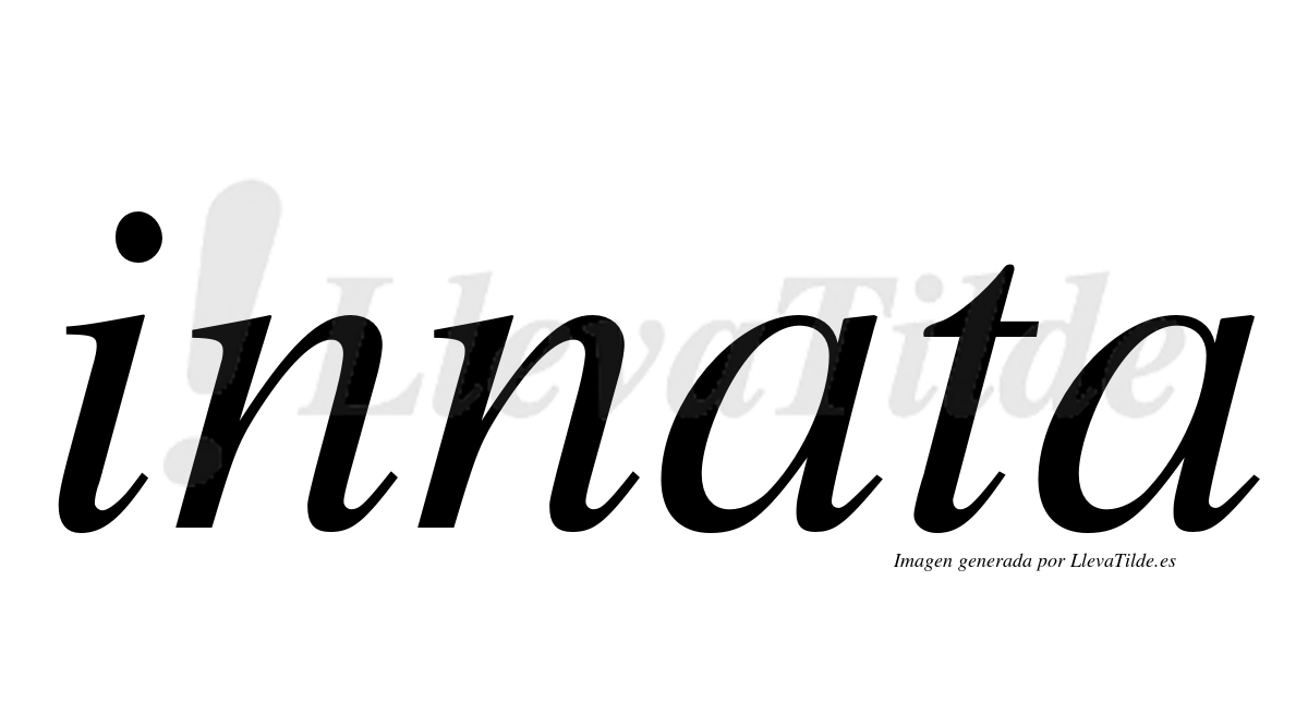 ¿Lleva tilde innata? | LlevaTilde.es