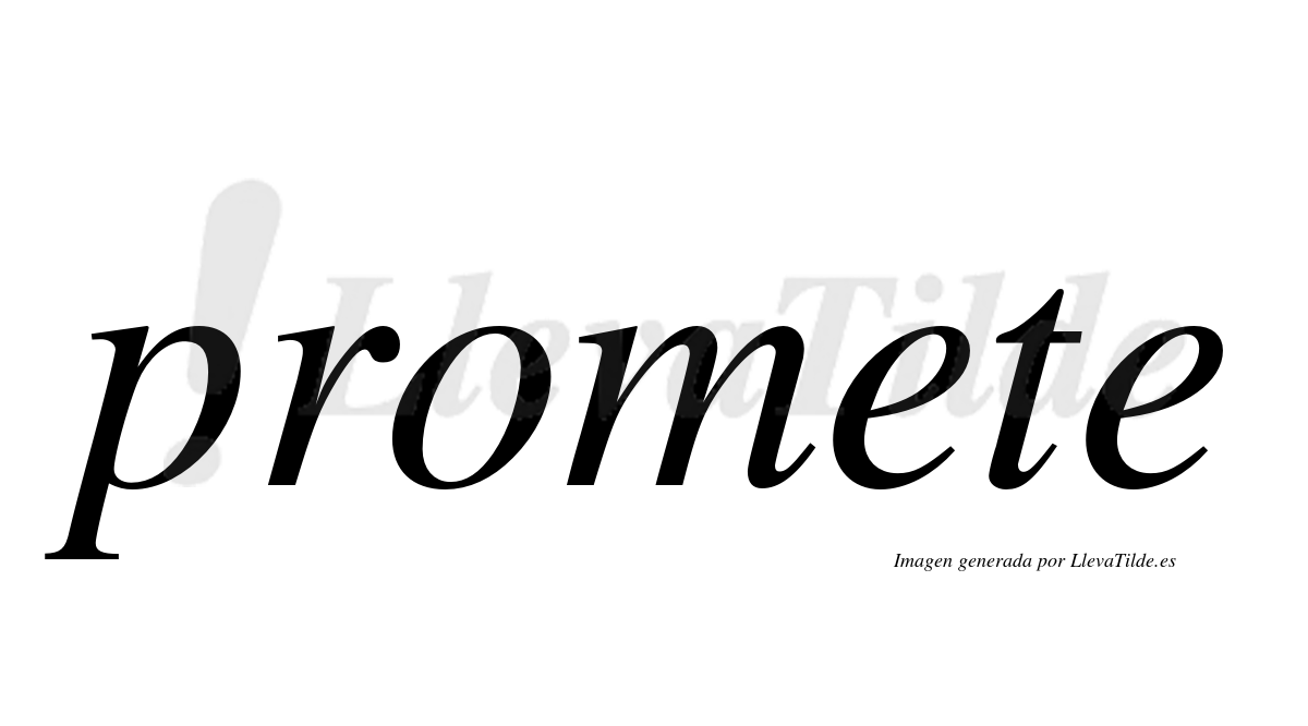 ¿Lleva tilde promete? | LlevaTilde.es