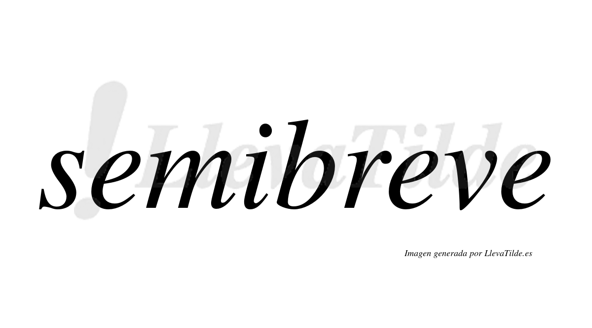 ¿Lleva tilde semibreve? | LlevaTilde.es