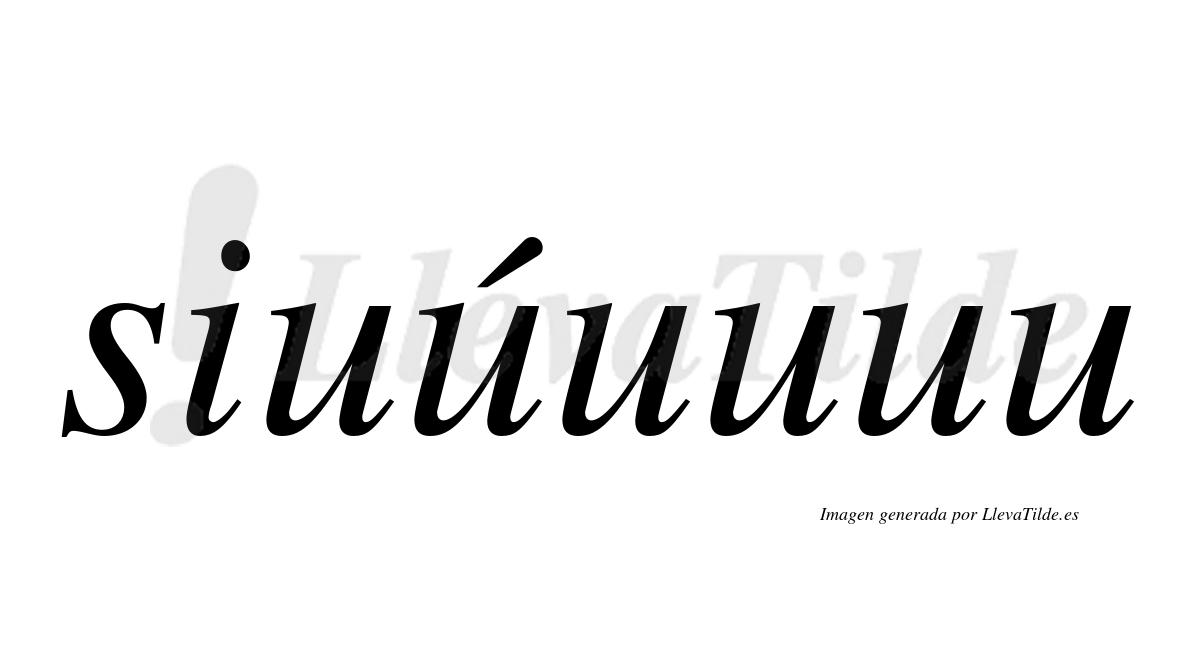 ¿Lleva tilde siuúuuuu? | LlevaTilde.es