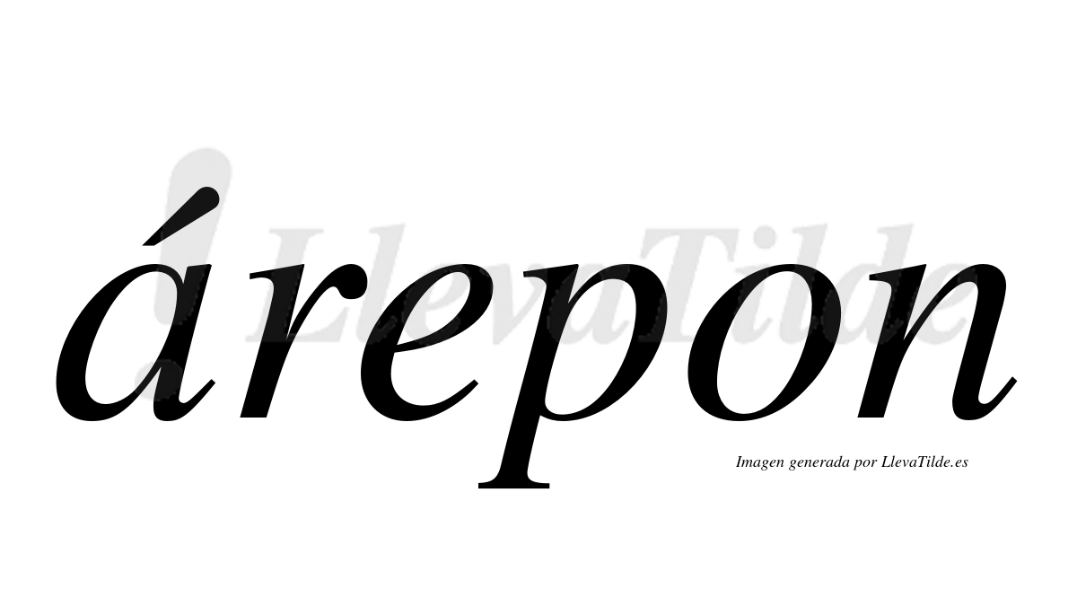¿Lleva tilde árepon? | LlevaTilde.es