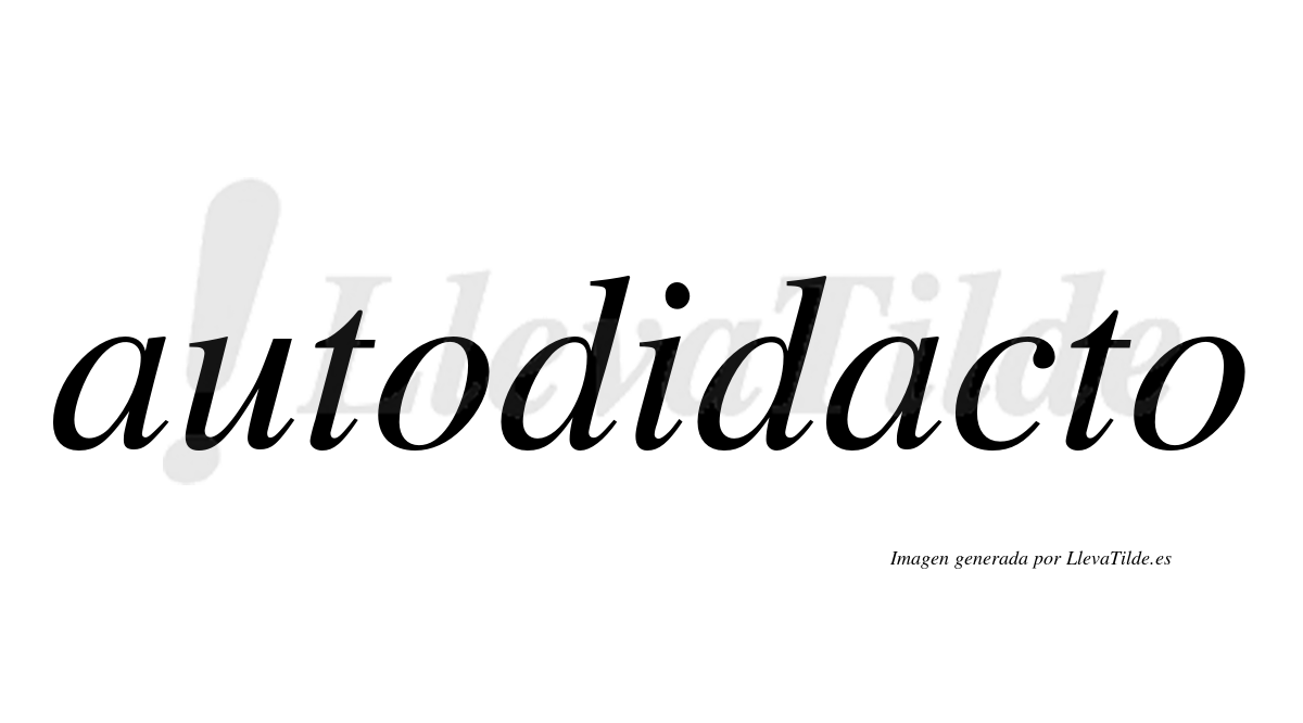 ¿Lleva tilde autodidacto? | LlevaTilde.es