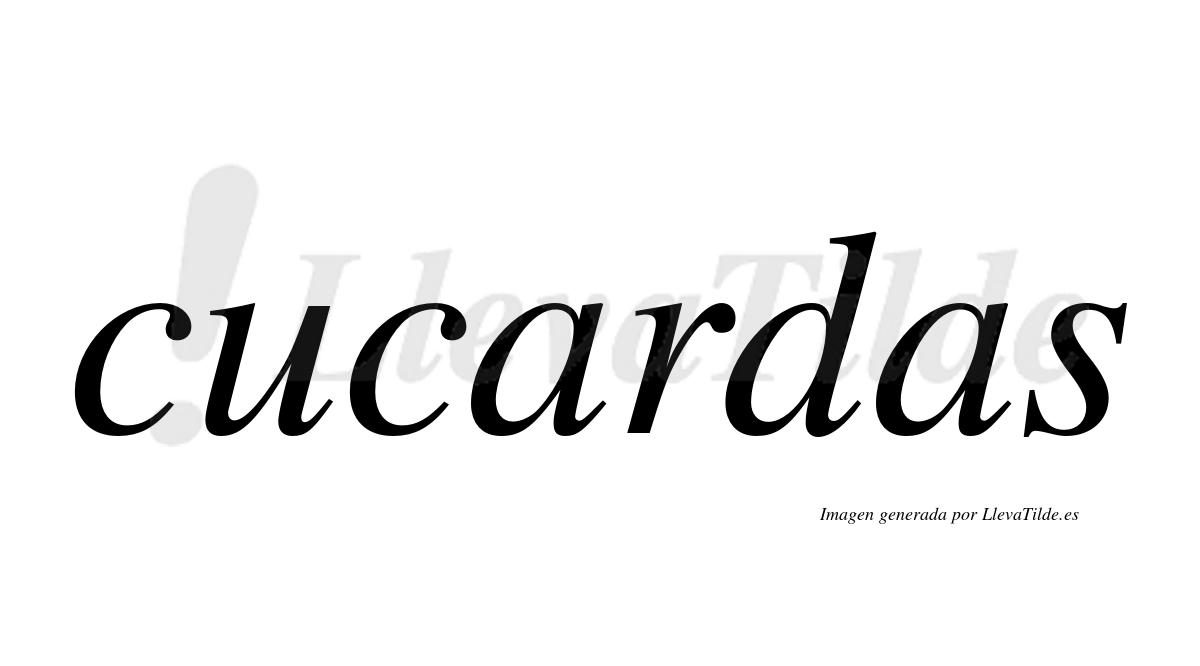 ¿Lleva tilde cucardas? | LlevaTilde.es