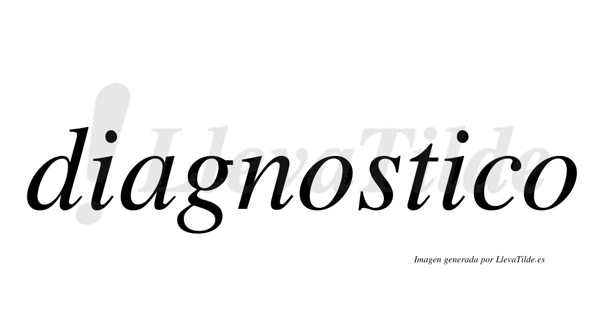 ¿Lleva tilde diagnostico? | LlevaTilde.es