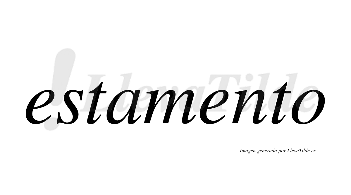 ¿Lleva tilde estamento? | LlevaTilde.es