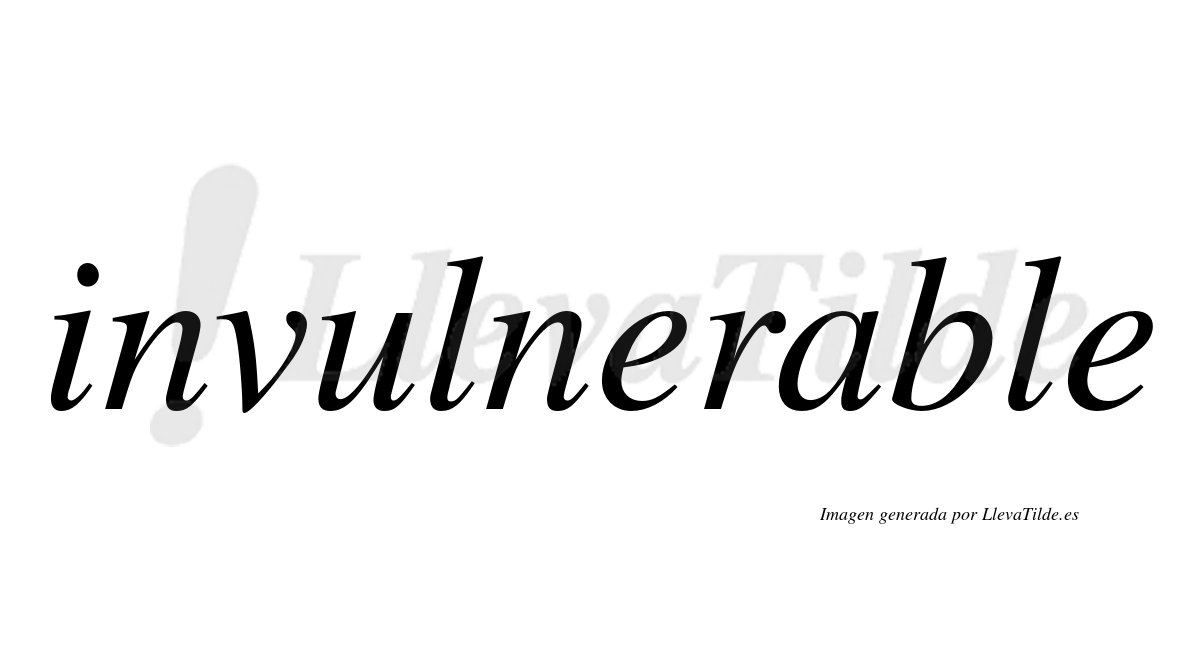 ¿Lleva tilde invulnerable? | LlevaTilde.es