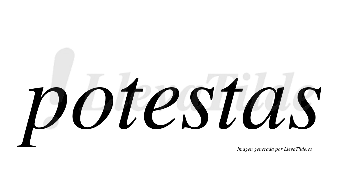 ¿Lleva tilde potestas? | LlevaTilde.es