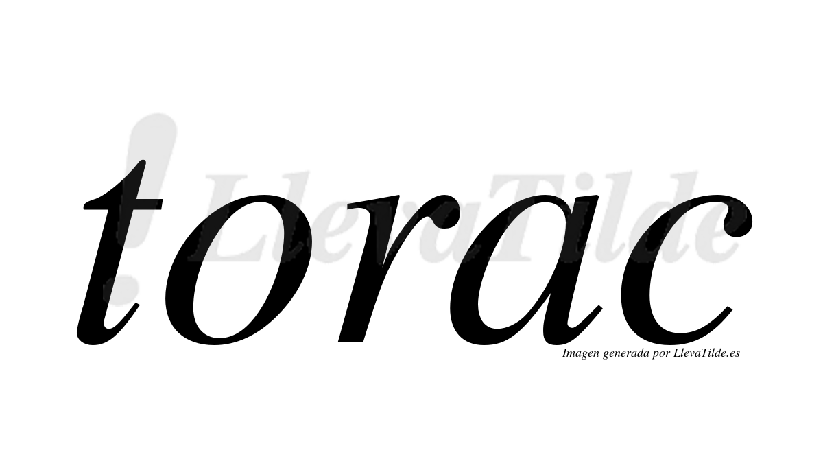 ¿Lleva tilde torac? | LlevaTilde.es