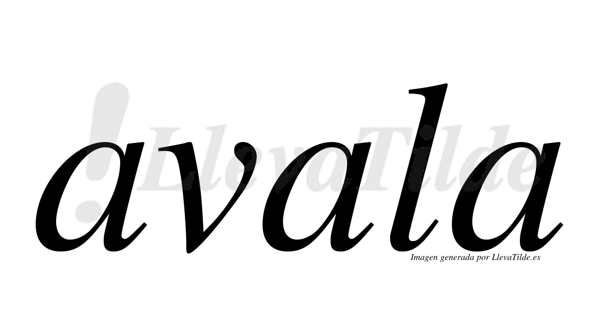 ¿Lleva tilde avala? | LlevaTilde.es
