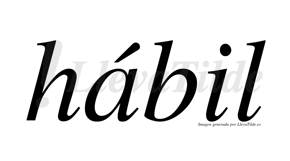 ¿Lleva tilde hábil? | LlevaTilde.es