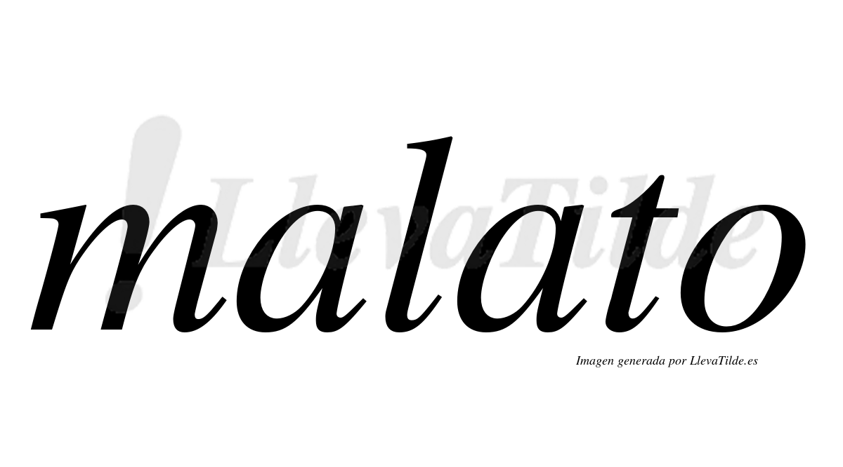 ¿Lleva tilde malato? | LlevaTilde.es