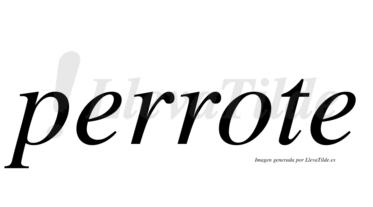 ¿Lleva tilde perrote? | LlevaTilde.es