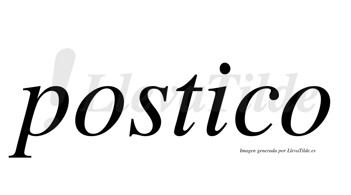 ¿Lleva tilde postico? | LlevaTilde.es