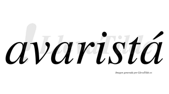 ¿Lleva tilde avaristá? | LlevaTilde.es