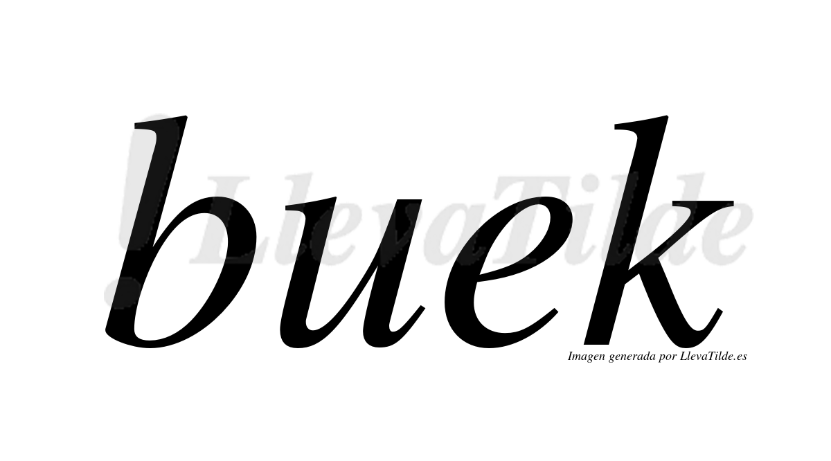 ¿Lleva tilde buek? | LlevaTilde.es