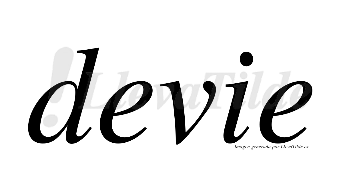 ¿Lleva tilde devie? | LlevaTilde.es