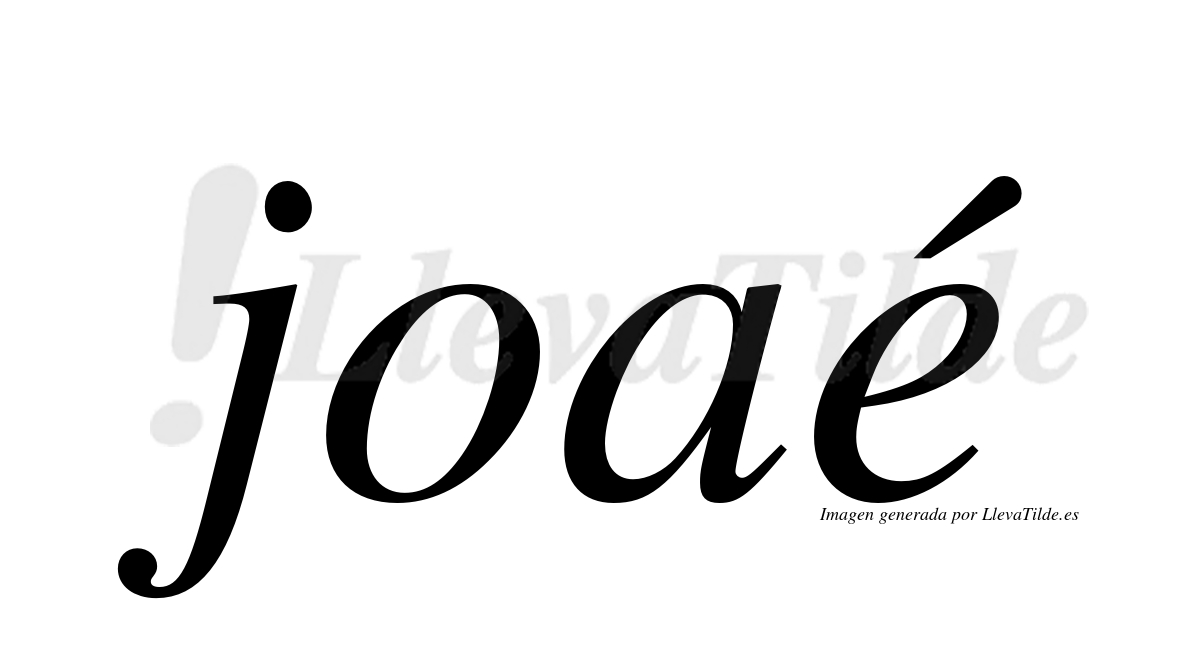 ¿Lleva tilde joaé? | LlevaTilde.es