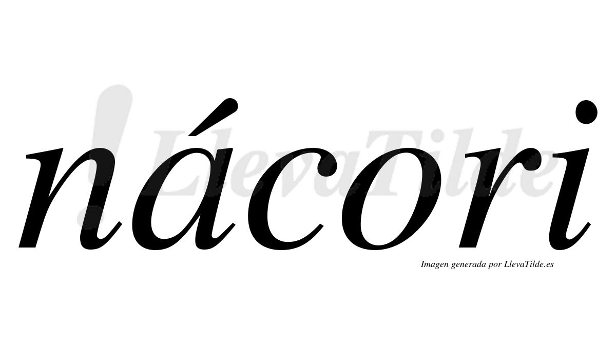¿Lleva tilde nácori? | LlevaTilde.es