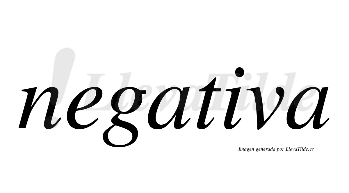 ¿Lleva tilde negativa? | LlevaTilde.es