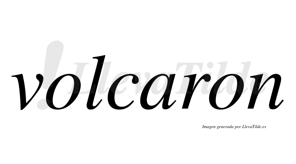 ¿Lleva tilde volcaron? | LlevaTilde.es