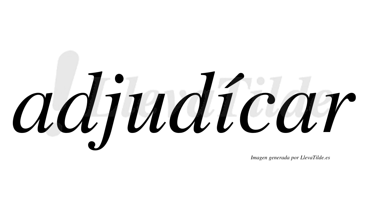 ¿Lleva tilde adjudícar? | LlevaTilde.es
