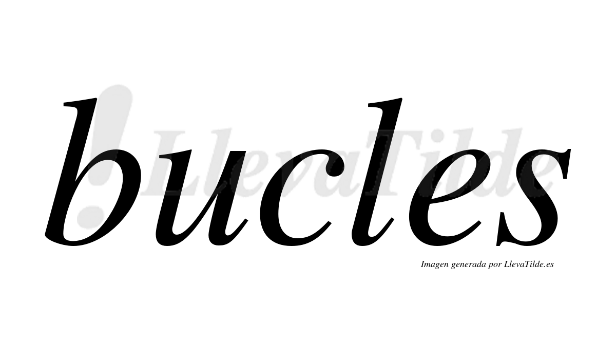 ¿Lleva tilde bucles? | LlevaTilde.es