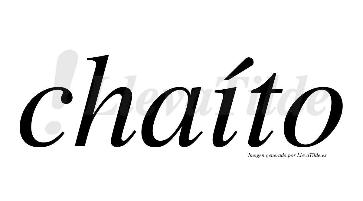 ¿Lleva tilde chaíto? | LlevaTilde.es