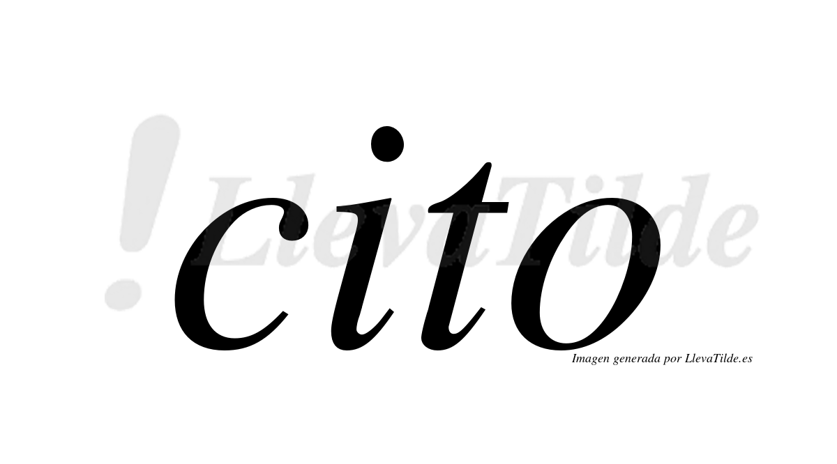 ¿Lleva tilde cito? | LlevaTilde.es