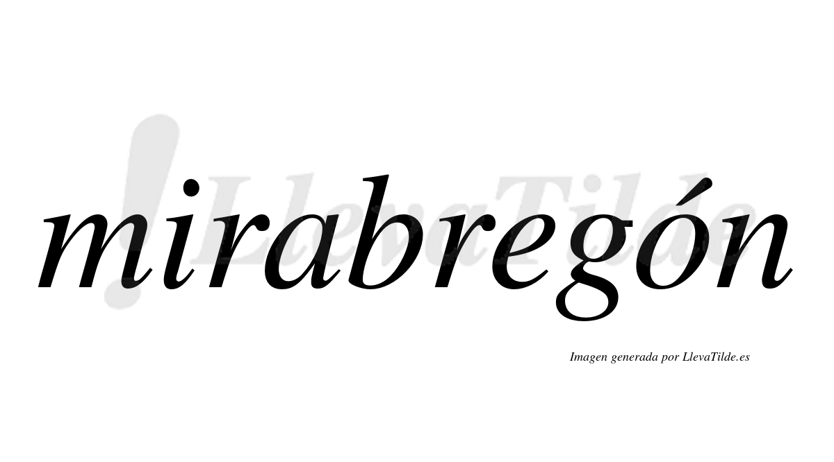 ¿Lleva tilde mirabregón? | LlevaTilde.es