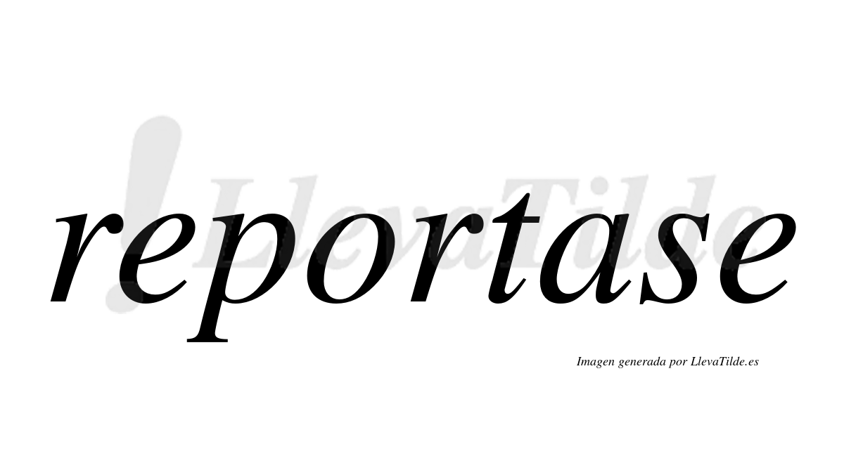 ¿Lleva tilde reportase? | LlevaTilde.es