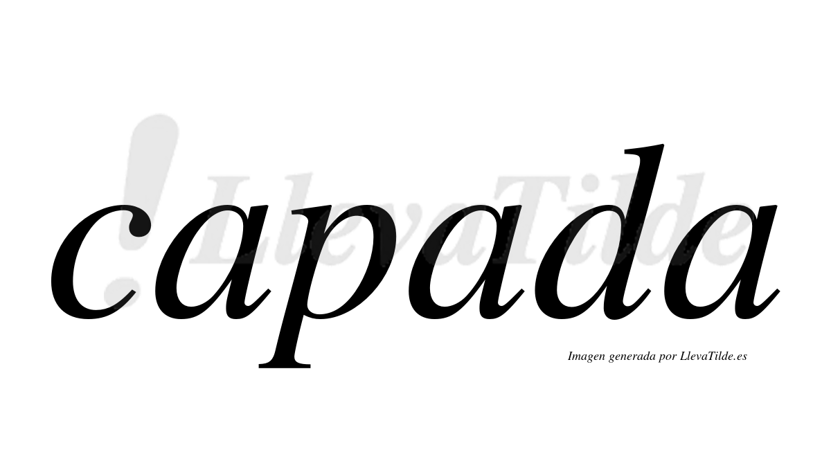 ¿Lleva tilde capada? | LlevaTilde.es