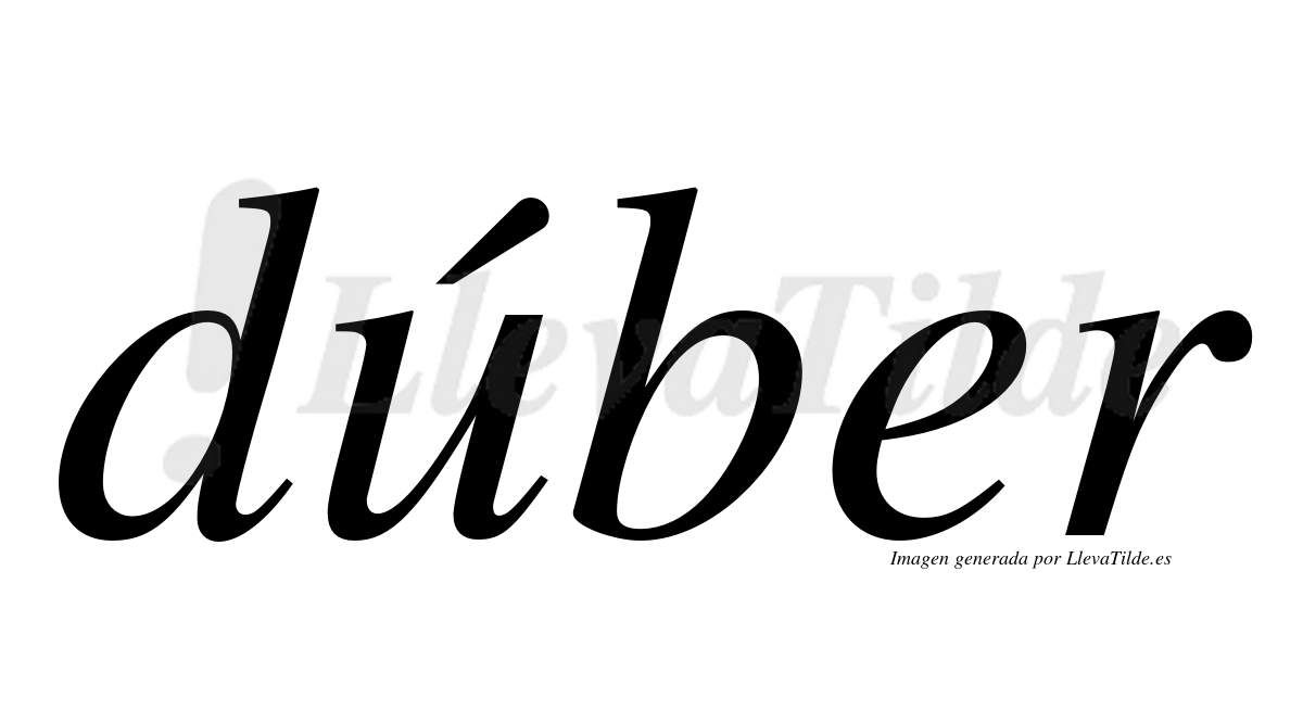 ¿Lleva tilde dúber? | LlevaTilde.es