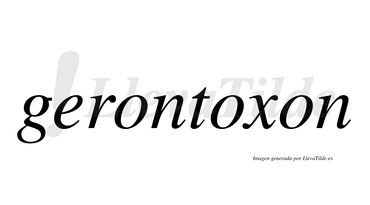 ¿Lleva tilde gerontoxon? | LlevaTilde.es