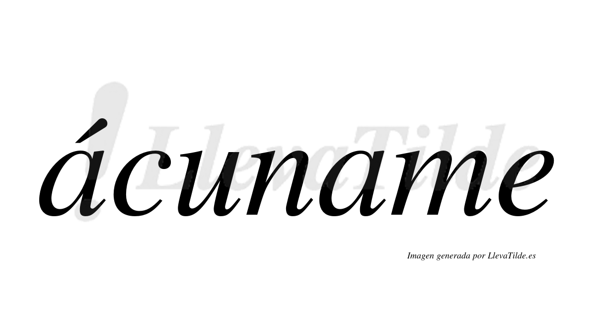 ¿Lleva tilde ácuname? | LlevaTilde.es