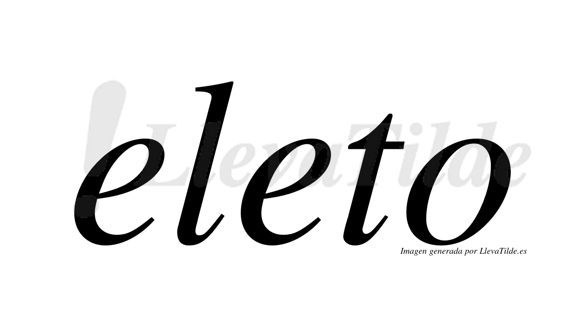 ¿Lleva tilde eleto? | LlevaTilde.es