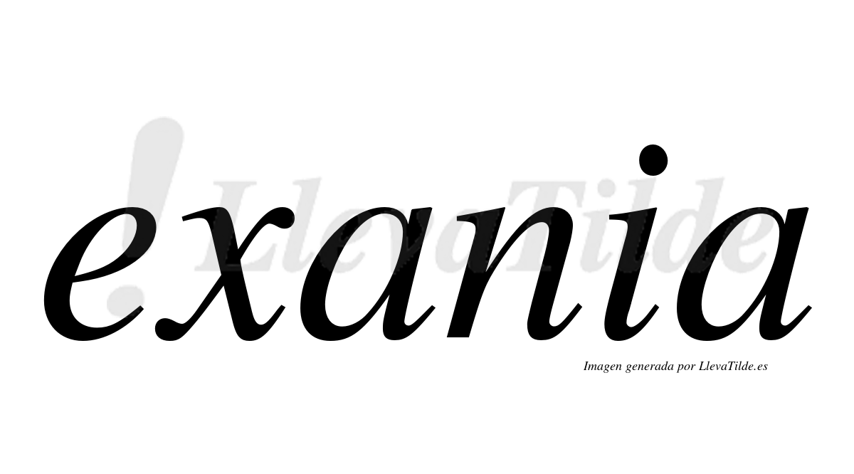 ¿Lleva tilde exania? | LlevaTilde.es