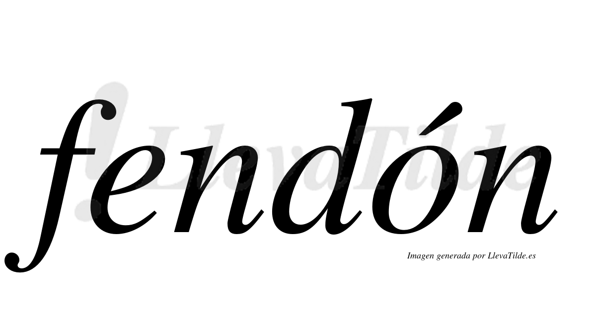 ¿Lleva tilde fendón? | LlevaTilde.es